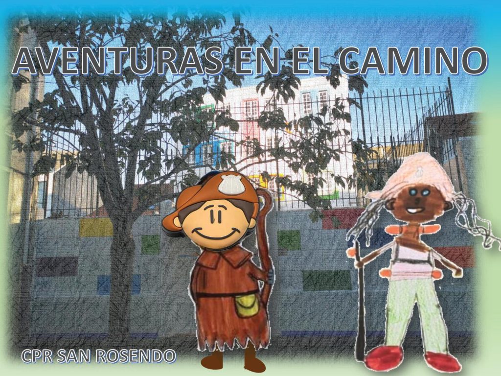 AVENTURAS EN EL CAMINO | Colegio San Rosendo